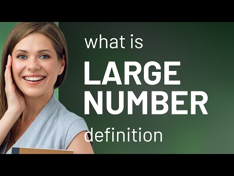Large number — meaning of LARGE NUMBER