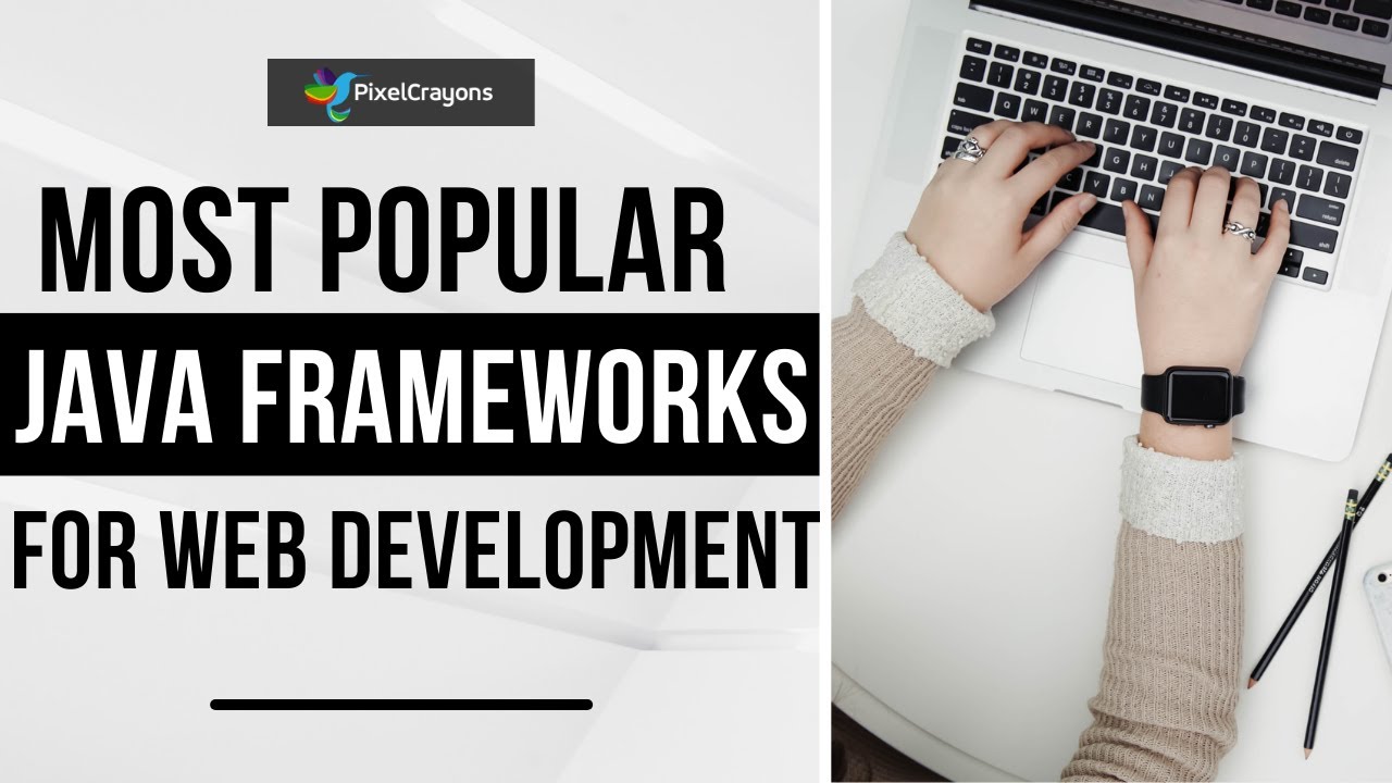 Most Popular Java Frameworks for Web Development 2022 | Top Frameworks for Java