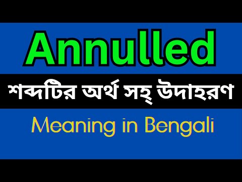Annulled Meaning In Bengali /Annulled mane ki