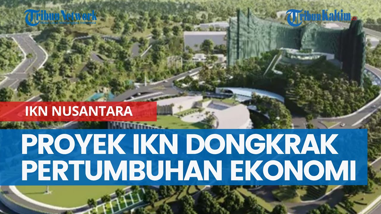 Proyek IKN Dongkrak Pertumbuhan Ekonomi Pulau Kalimantan