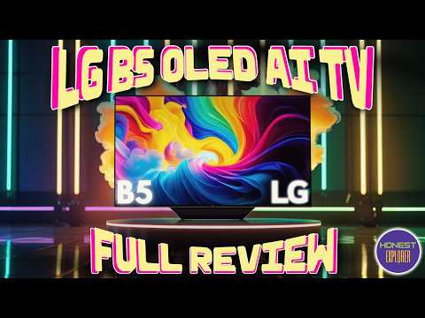 LG B5 OLED AI 4K UHD TV: Is it Worth in 2025? (You'll Be Surprised!)