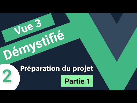 Learn Vue JS 3 démystifié pour débutant 2 Préparation du projet partie ...