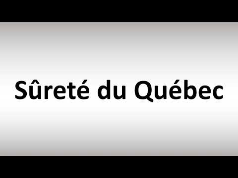 How to Pronounce ''Sûreté du Québec'' Correctly in French