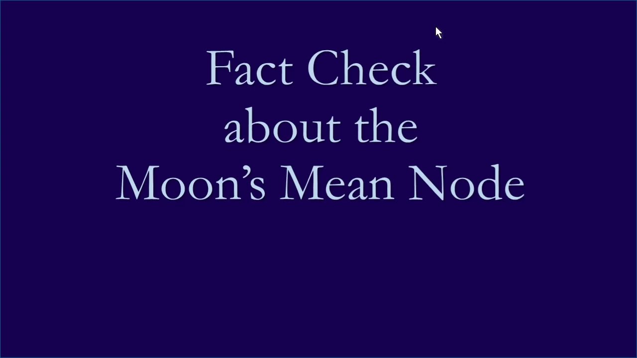 Fact Check about the Moon's Mean Node