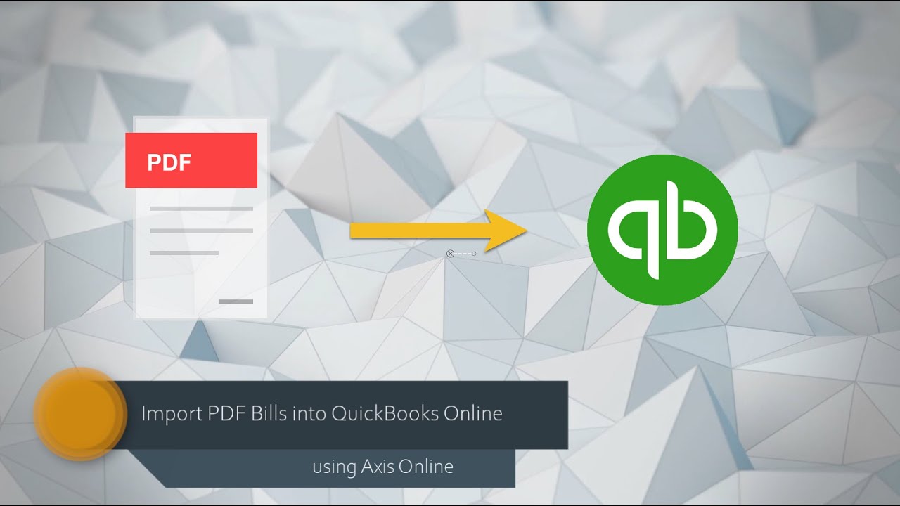 Import PDF files into QuickBooks Online using Axis Online