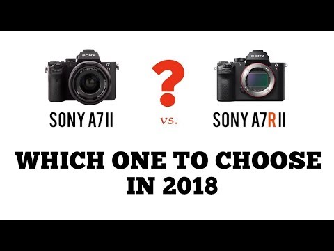 Why I Still Choose the SONY A7 II OVER A7R II in 2018