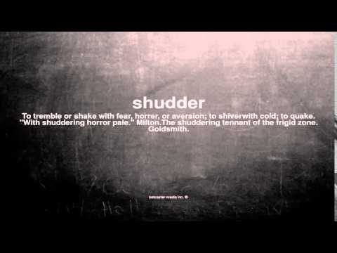 What does shudder mean