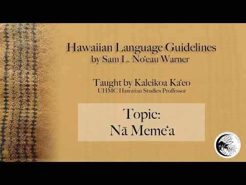 ʻŌlelo Hawaiʻi Guidelines: Na Memeʻa - Kikino