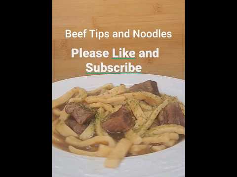 Beef Tips and Noodles!