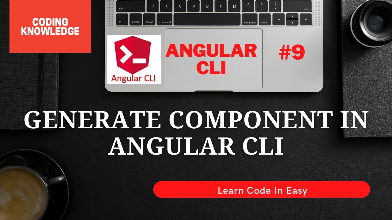 Steps To Generate Component In Angular CLI | ng generate | Coding Knowledge | Create Component