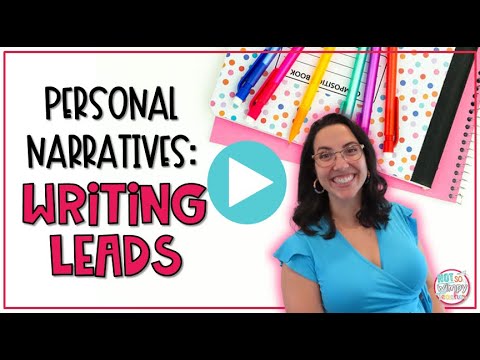 Teaching Personal Narratives: Help your students write a GREAT lead!