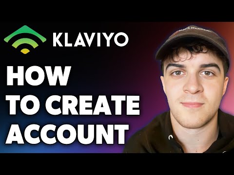 How to Create Klaviyo Account (Full 2024 Guide)