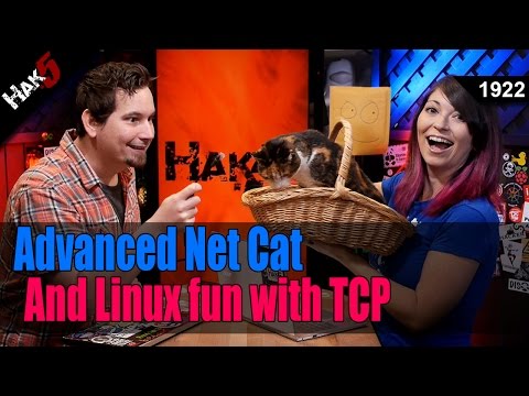 Advanced Netcat and TCP Fun - Hak5 1922