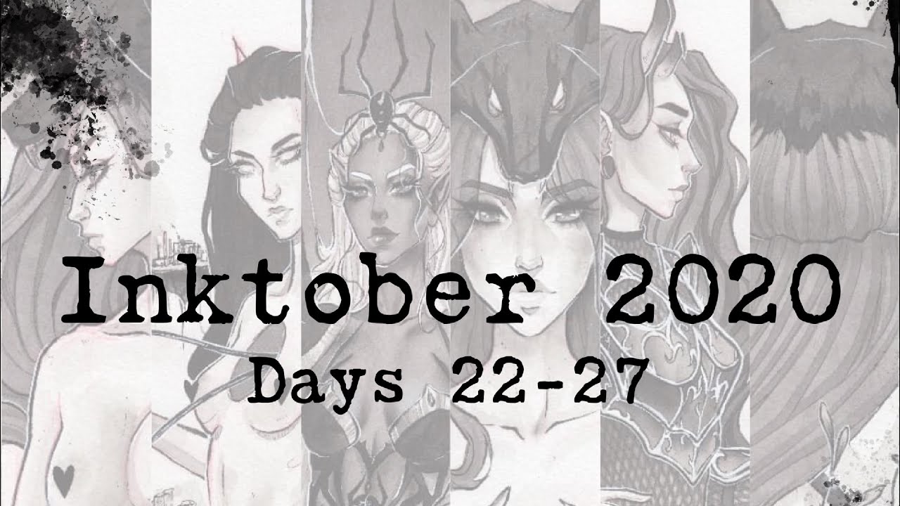 Inktober 2020 - Week 4 (Days 22-27) Timelapse
