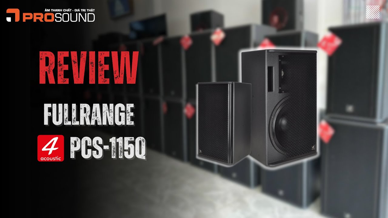 Loa 4Acoustic 115Q - Công ty Cổ phần Prosound Việt Nam
