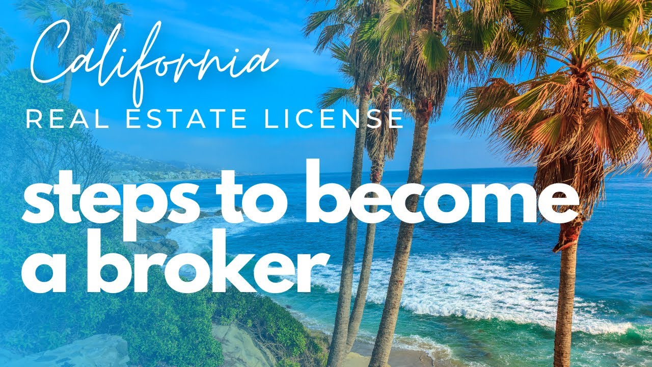 How to Get a California Real Estate License (Broker)