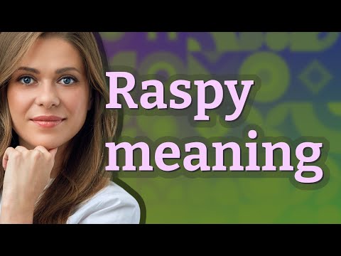 Raspy | meaning of Raspy
