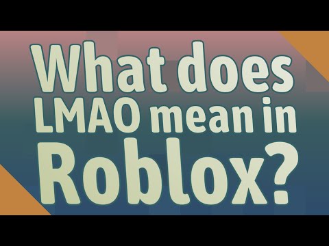 What does LMAO mean in Roblox?