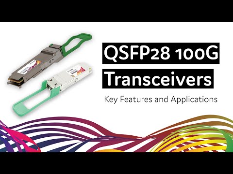 QSFP28 100G Transceivers: Key Features and Applications