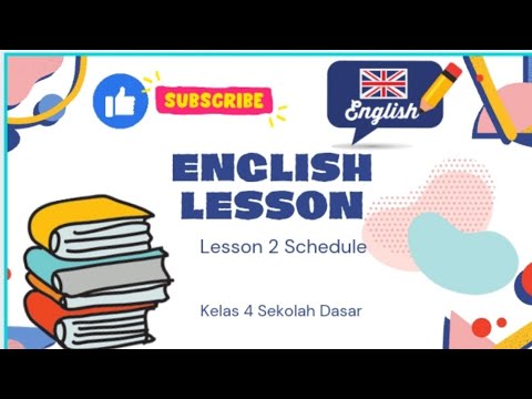 English Kelas 4 SD Lesson 2 about Schedule, Grow with English