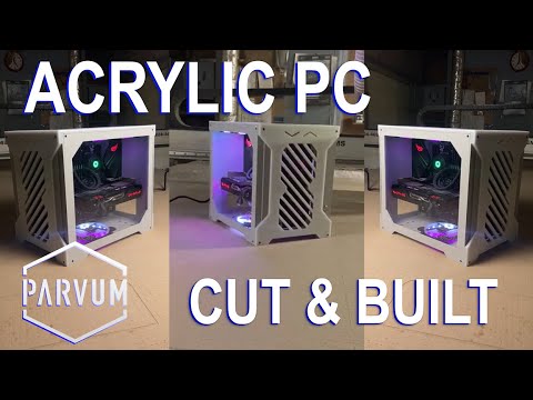 Acrylic Parvum ATX PC Case Build