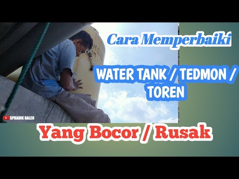 CARA MENAMBAL WATER TANK /Tedmon ,Toren,Tandon Yang Bocor – SPRADIK GALEN