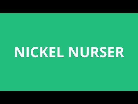 How To Pronounce Nickel Nurser - Pronunciation Academy