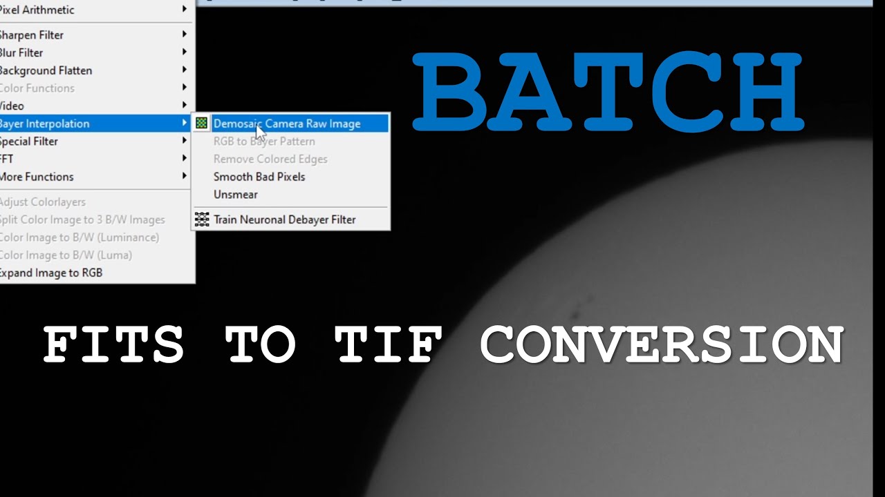 How to Batch Convert FIT Planetary Or Solar Images to TIF File Format