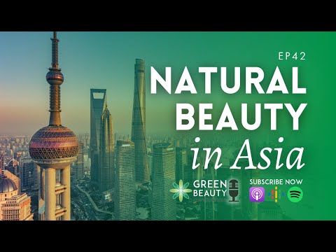 EP42. Breaking into the Natural Beauty Market in Asia