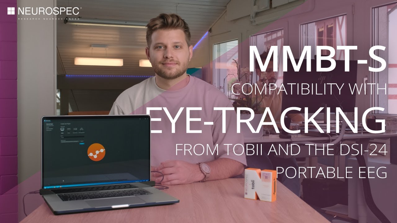 MMBT-S: Use with Eye-Tracking System from Tobii Pro + the DSI-24 Portable EEG System | NEUROSPEC AG