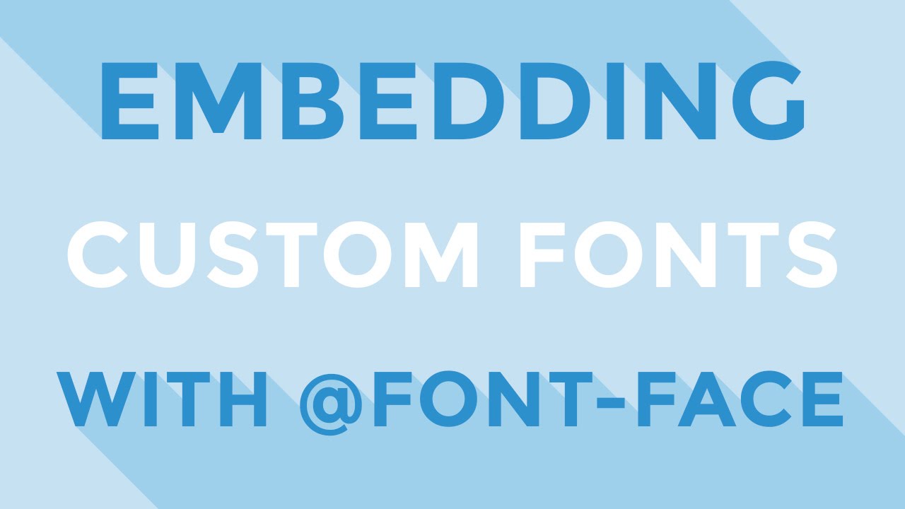 HTML & CSS - Embedding custom fonts with @font-face
