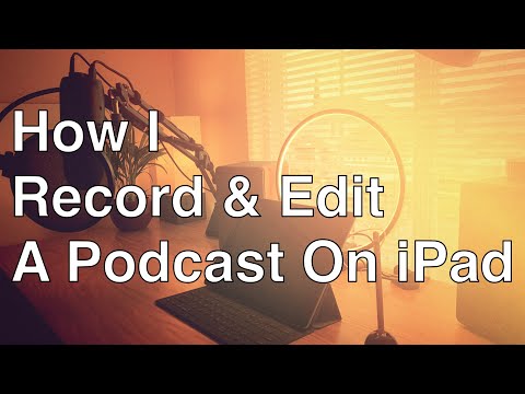 Vlog: How I Record & Edit A Podcast On iPad