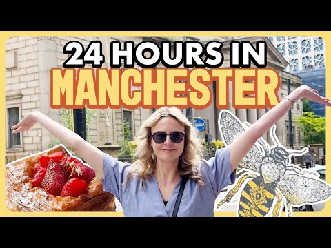 24 Hours in Manchester: Must-Visit Spots and Hidden Gems