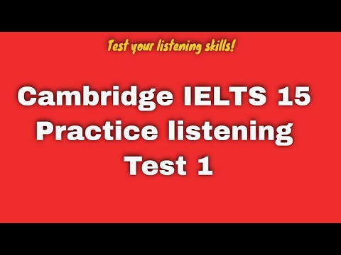Cambridge IELTS 15 TEST 1 (With Answers) || IELTS Preparation Classes || Test your current level