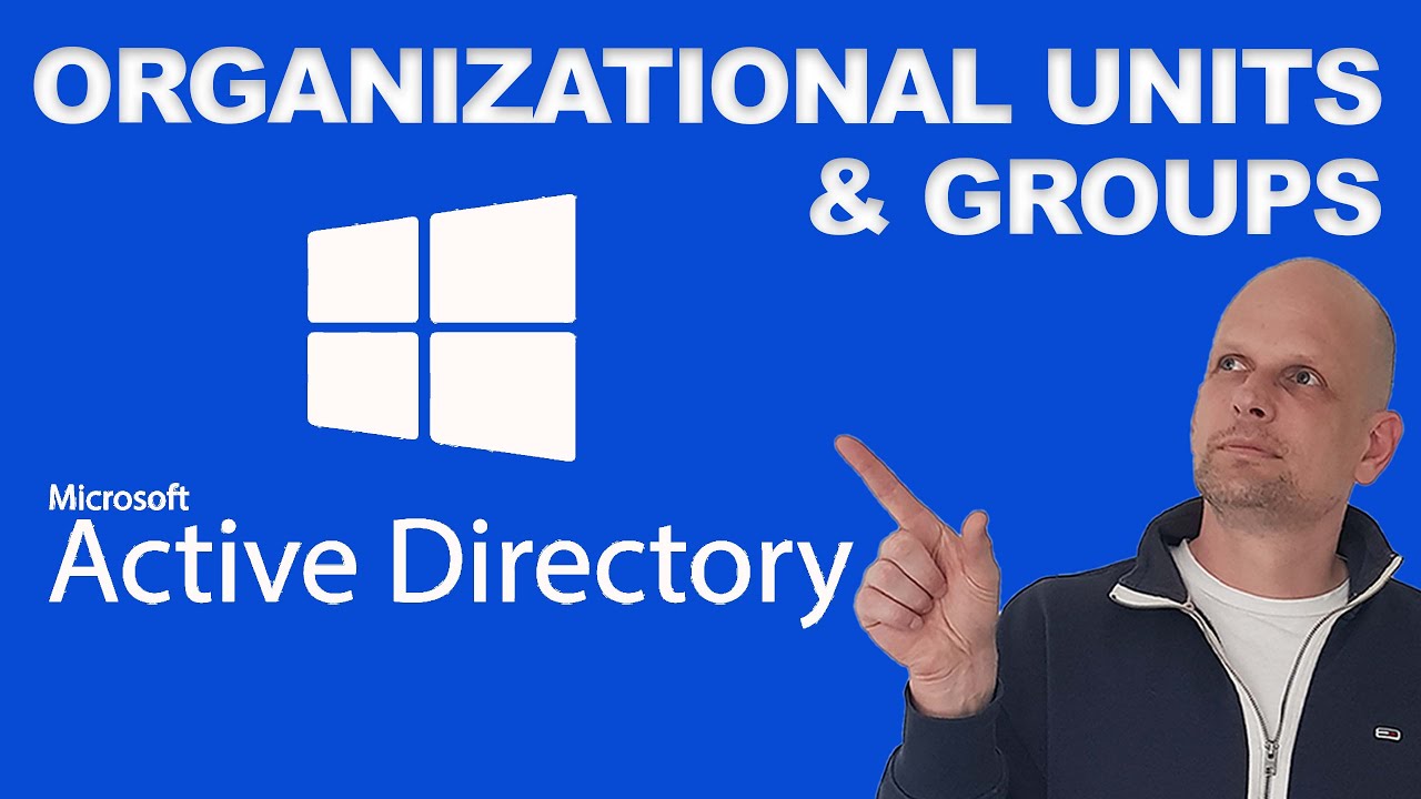 Active Directory Organizational Units (OUs) & Groups Tutorial