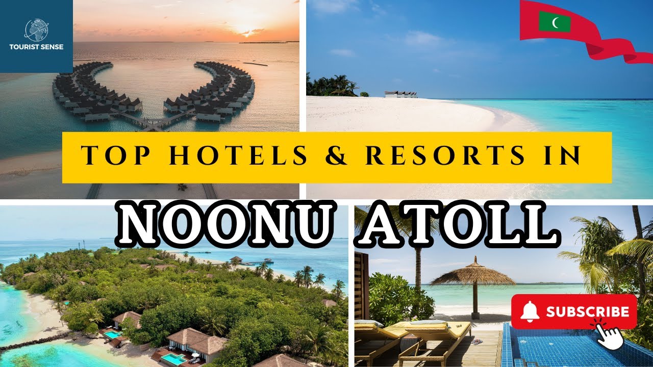 Top NOONU ATOLL (MALDIVES) Hotels & Resorts for 2026 and Beyond [LUXURY]
