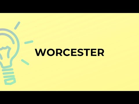 What is the meaning of the word WORCESTER?