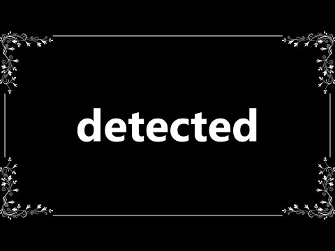 Detected - Definition and How To Pronounce