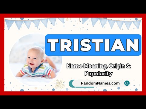 Tristian - Baby Boy Name Meaning, Origin & Popularity - RandomNames.com