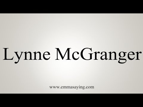 How To Pronounce Lynne McGranger