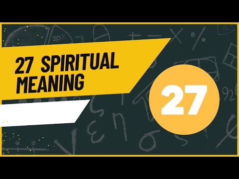 27 spiritual meaning: Angel Number, Growth, Balance, & Positive Change