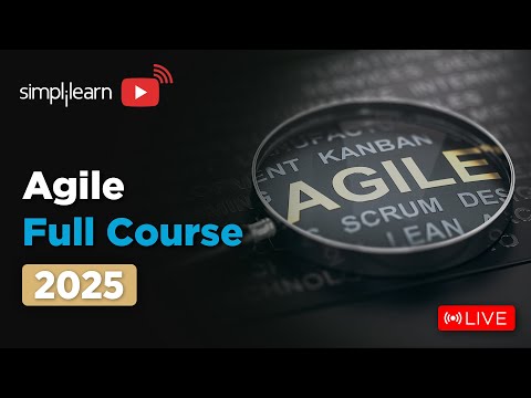 Agile Full Course 2025 | Agile Tutorial for Beginners | Agile Methodology Explained | Simplilearn