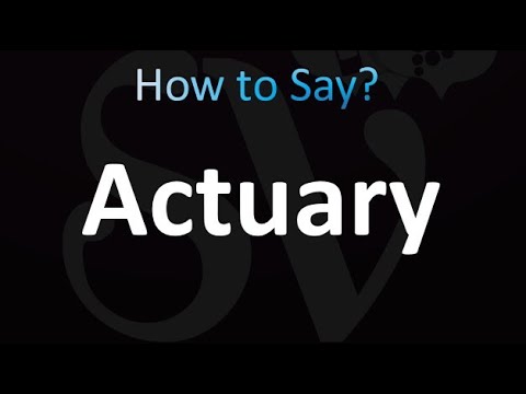 How to Pronounce Actuary (correctly!)