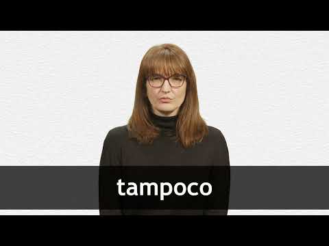 English Translation of “TAMPOCO” | Collins Spanish-English Dictionary