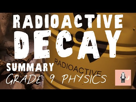 Radioactive decay - Alpha, Beta and Gamma - Summary GCSE Physics