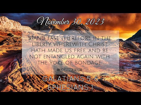 The reading of GALATIANS 5-6 & EPHESIANS 1