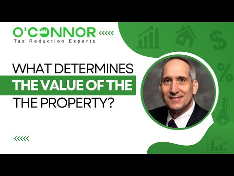 What determines the value of the Property? | O'Connor & Associates