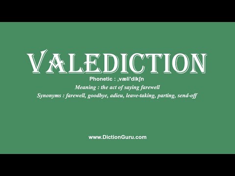 How to Pronounce valediction with Meaning, Phonetic, Synonyms and Sentence Examples