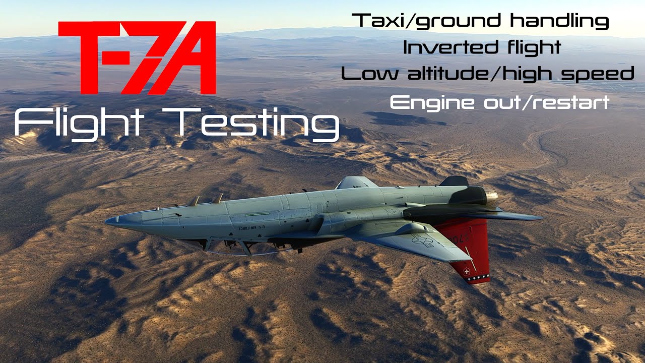 T-7A Flight Testing at KEDW | Taxi | Inverted Flight | Low Altitude ...