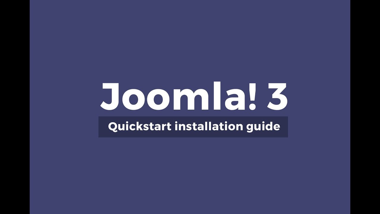 Joomla! 3 Quickstart Installation Step by Step Guide